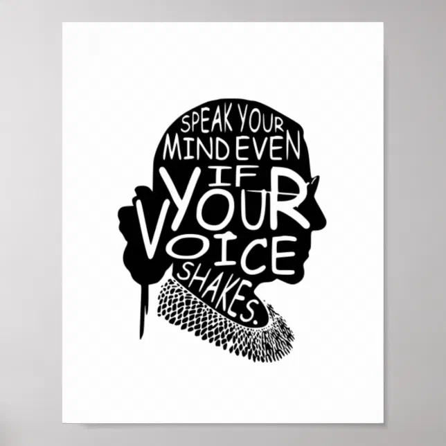 RBG Speak Your Mind Even If Your Voice Shakes Poster | Zazzle