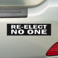 Re-Elect No One Bumper Stickers | Zazzle