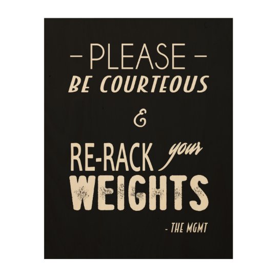 Re-Rack Your Weights Please! Wood Wall Art | Zazzle.com