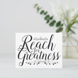 Reach for Greatness Calligraphy Postcard | Zazzle