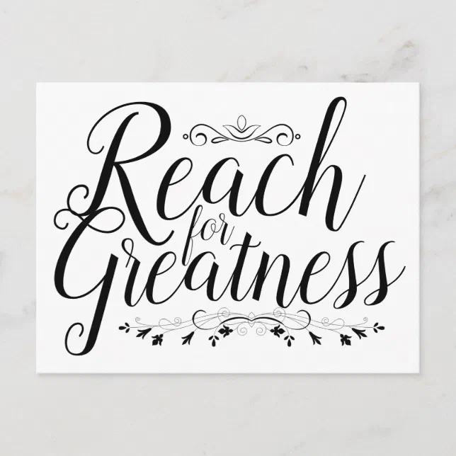 Reach for Greatness Calligraphy Postcard | Zazzle