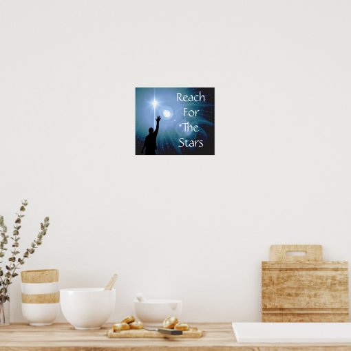Reach For The Stars Poster | Zazzle