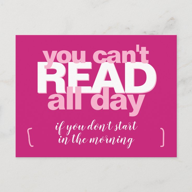 Read All Day Funny Book Lover Pink Typography Postcard | Zazzle