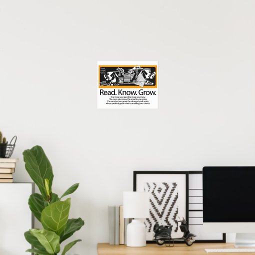 READ. KNOW. GROW. POSTER | Zazzle