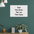 Read More Books Play Less Video Games Poster | Zazzle