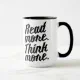 Read More Think More Mug | Zazzle