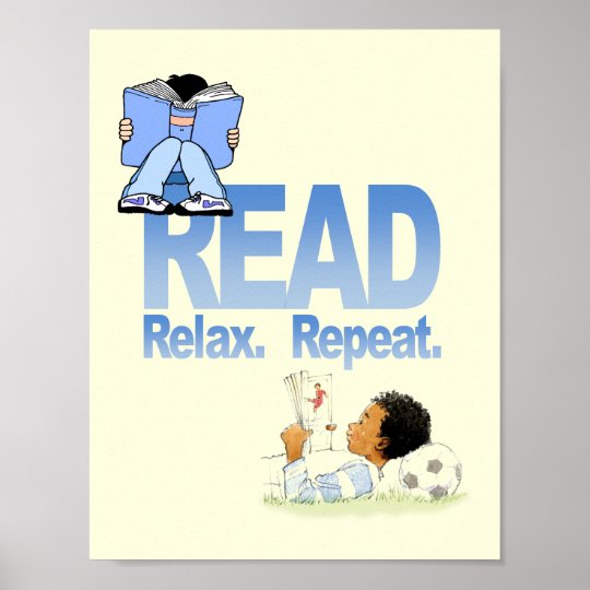 Read, Relax and Repeat Literacy Poster | Zazzle.com