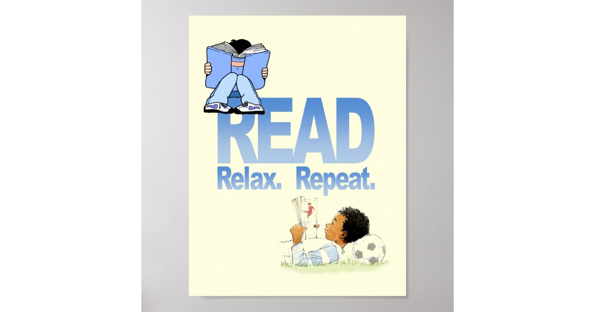 Read, Relax and Repeat Literacy Poster | Zazzle