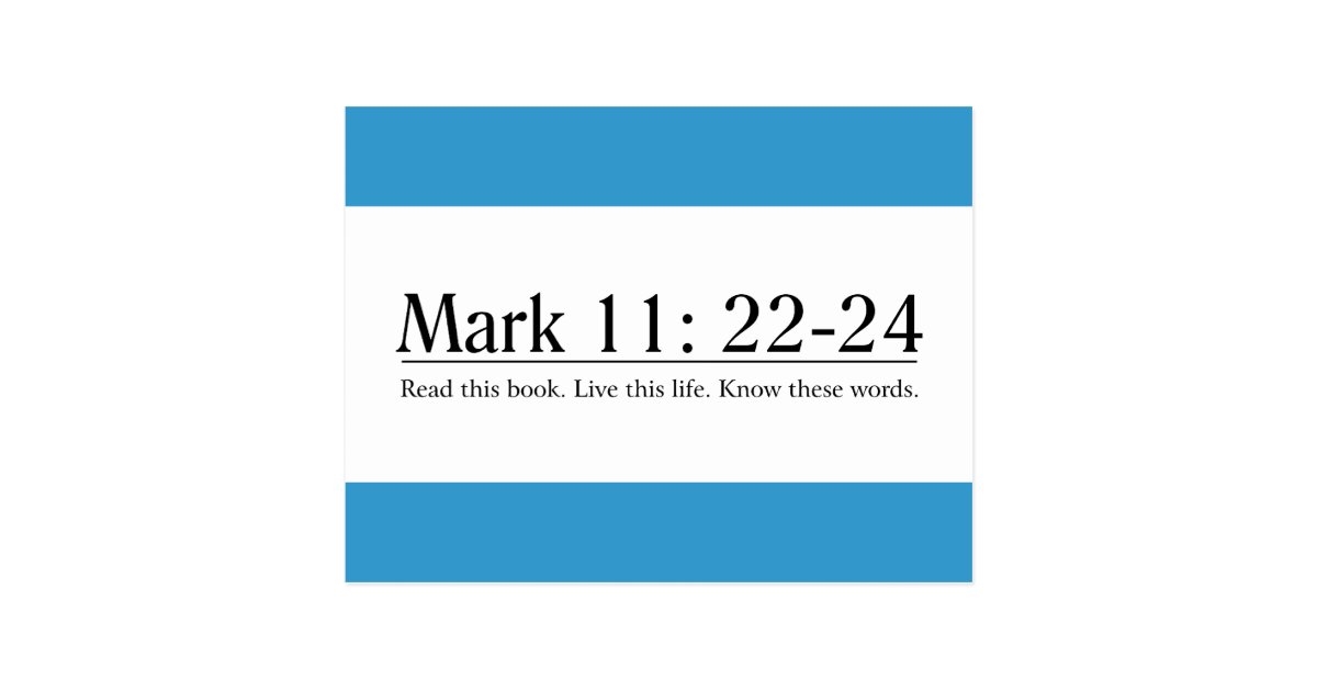 Read the Bible Mark 11:22-24 Postcard | Zazzle.com
