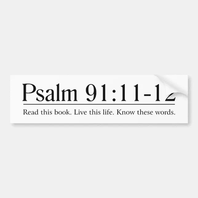 Read the Bible Psalm 91:11-12 Bumper Sticker | Zazzle