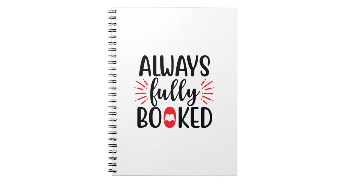 Reading Art Always Fully Booked Notebook | Zazzle