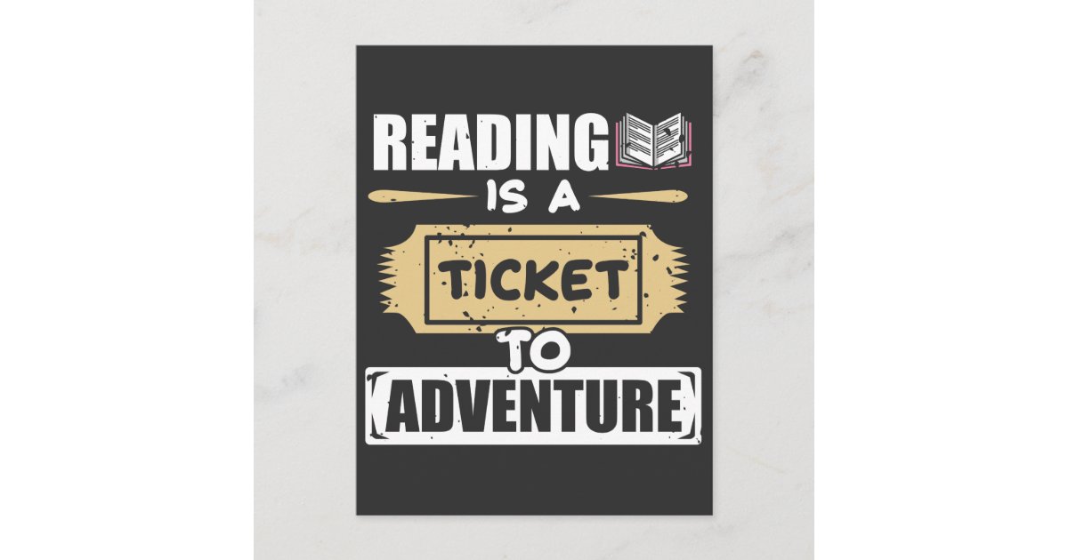 Reading is a Ticket to Adventure Library Reader Postcard | Zazzle