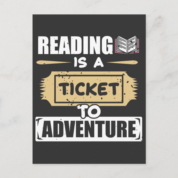 Reading is a Ticket to Adventure Library Reader Postcard | Zazzle.com