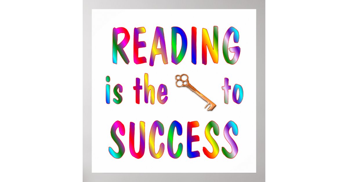 Reading is Key to Success Poster | Zazzle