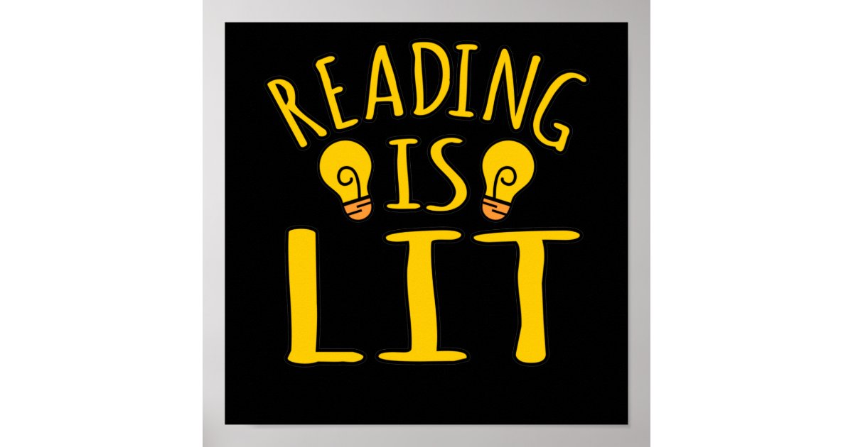 Reading Is Lit English Language Teacher Student Poster | Zazzle