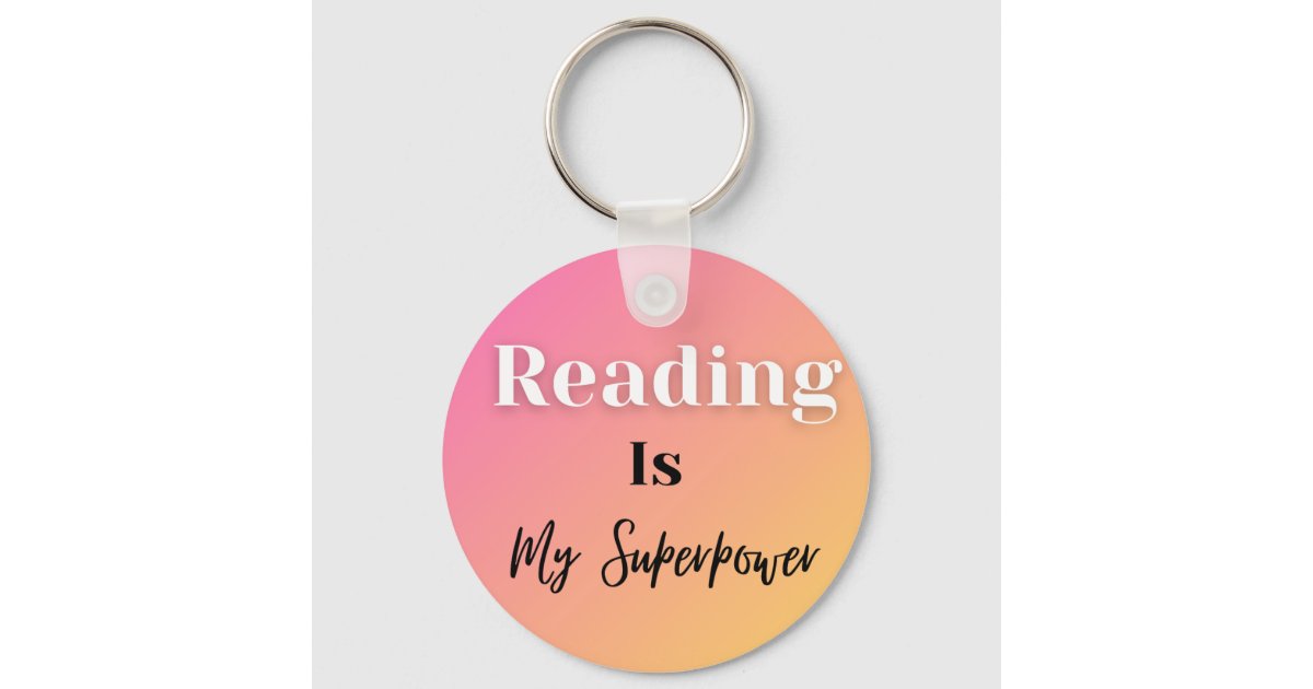 Reading Is My Superpower Keychain | Zazzle