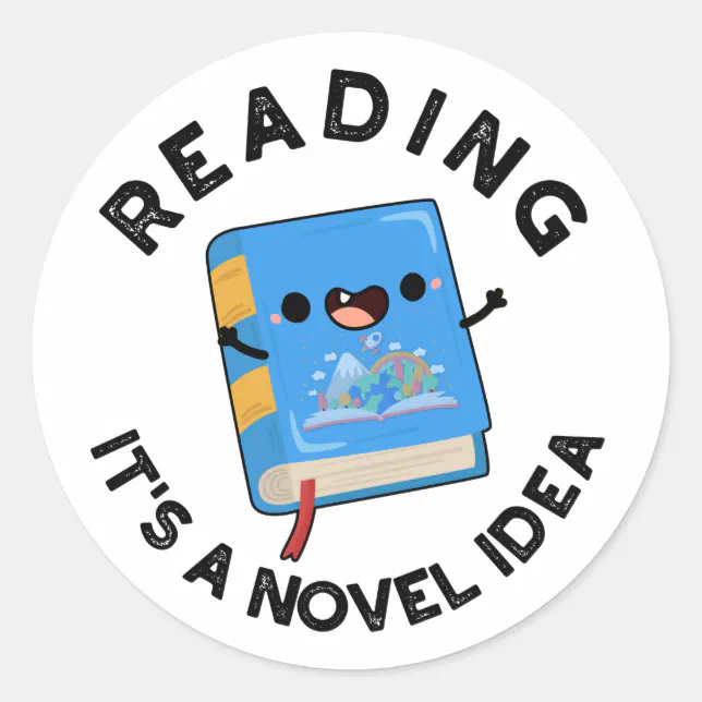 Reading It's A Novel Idea Funny Book Pun Classic Round Sticker | Zazzle