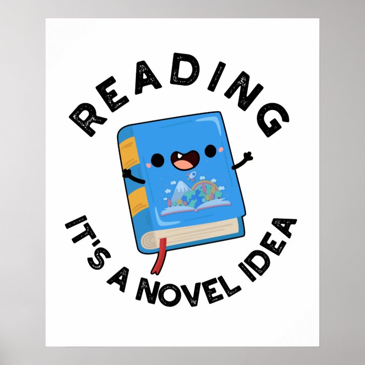 Reading It's A Novel Idea Funny Book Pun Poster | Zazzle