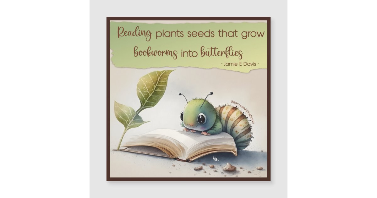 Reading Turns Bookworms To Butterflies | Zazzle