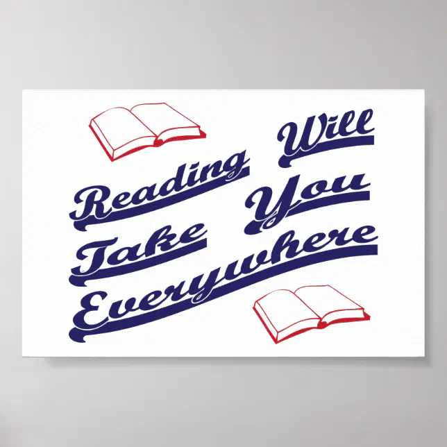 reading will take you everywhere poster | Zazzle