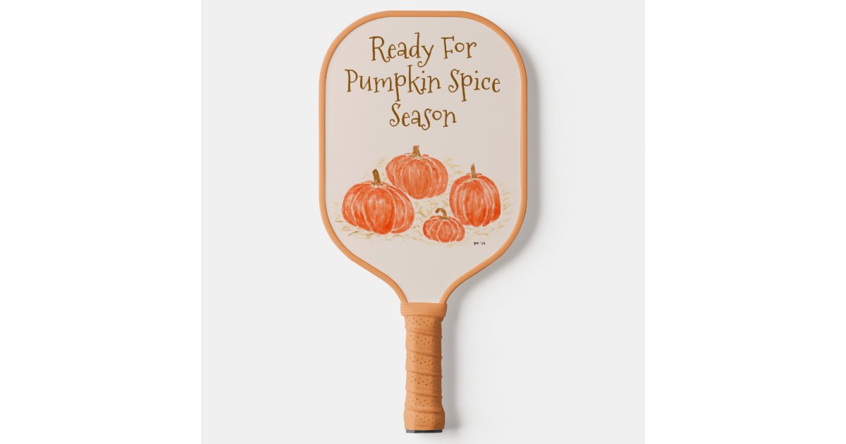 Ready for Pumpkin Spice Season Watercolor Pumpkin Pickleball Paddle ...