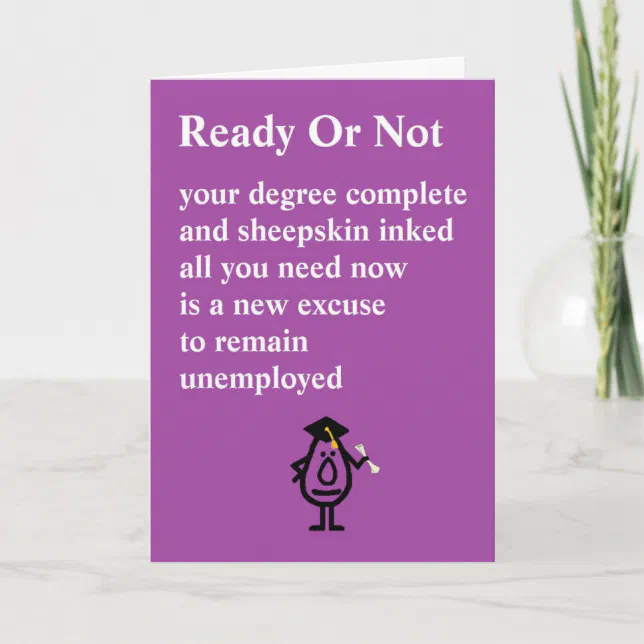 Ready Or Not - a funny graduation poem Card | Zazzle