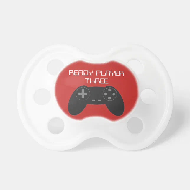 READY PLAYER THREE Gamer Pacifier | Zazzle