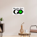 Ready, Set, GO! Poster | Zazzle