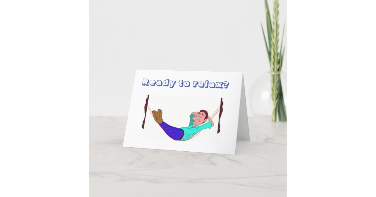 READY TO RELAX ***RETIREMENT CONGRATULATIONS** CARD | Zazzle
