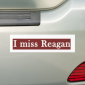 Reagan ' I MISS REAGAN' Bumper Sticker | Zazzle