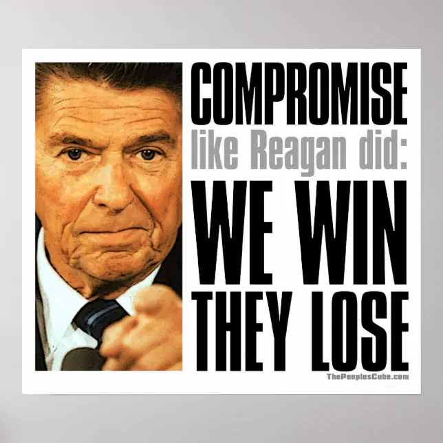 Reagan's Compromise Poster | Zazzle