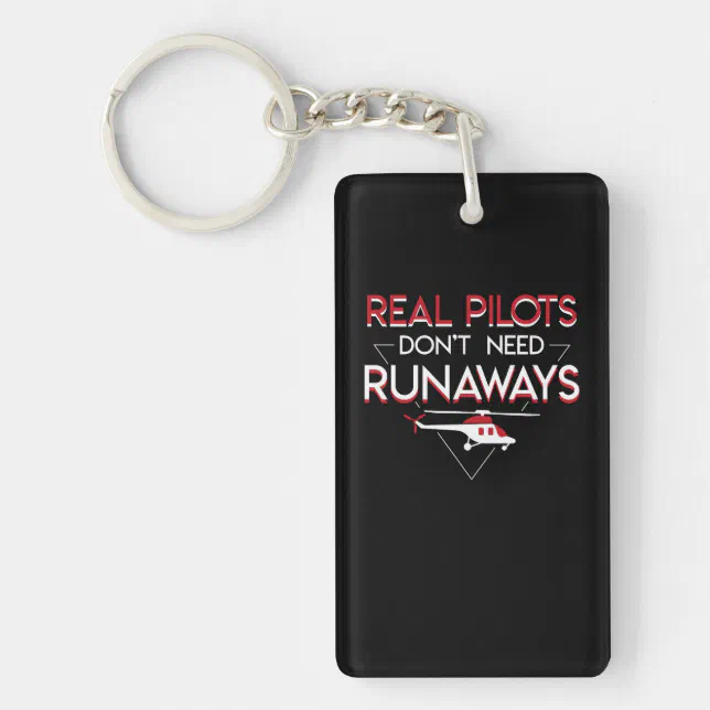 Real Helicopter Pilot Dont Need Runways Keychain | Zazzle