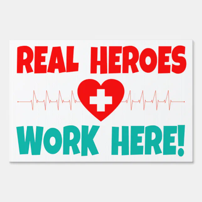 Real Heroes Work Here Medical Hospital Sign | Zazzle