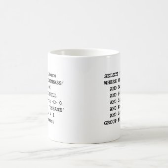 Real Life SQL Coffee Mug | Zazzle