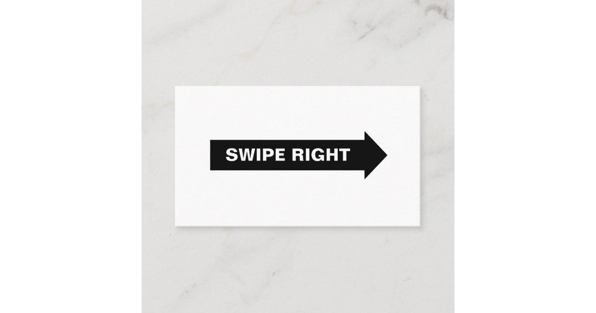 Real Life Swipe Right Card | Zazzle