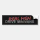 Real Men Drive Minivans Bumper Sticker | Zazzle