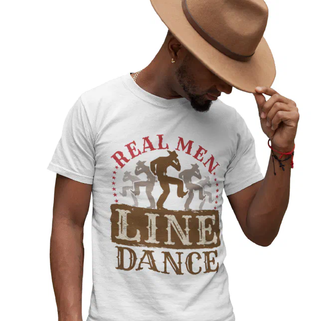Real Men Line Dance Country Dancing T-Shirt | Zazzle