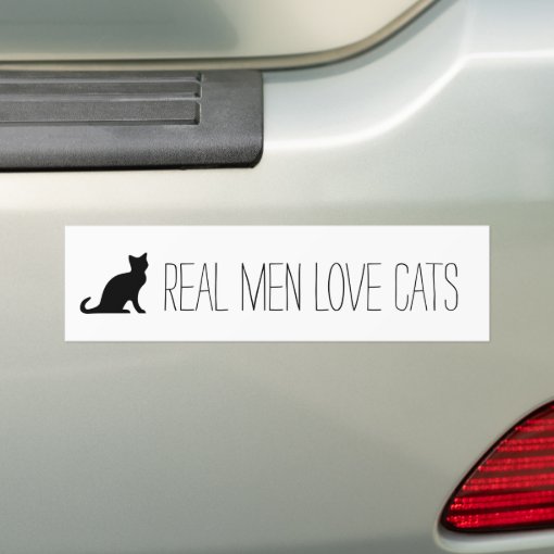 Real men love cats bumper sticker | Zazzle