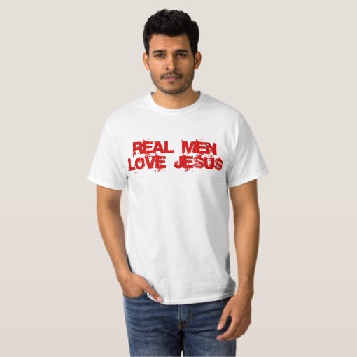 Real Men Love Jesus, Christian Dad T-Shirt | Zazzle