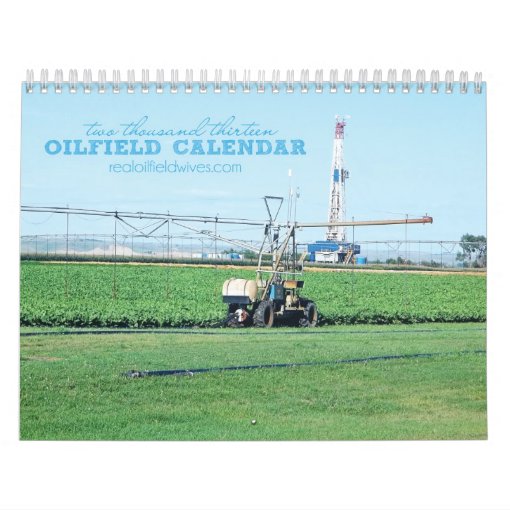 Real Oilfield Wives 2013 Calendar | Zazzle