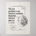 Real Problem Machines Men Think Technology Quote Poster | Zazzle