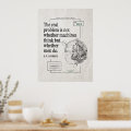 Real Problem Machines Men Think Technology Quote Poster | Zazzle