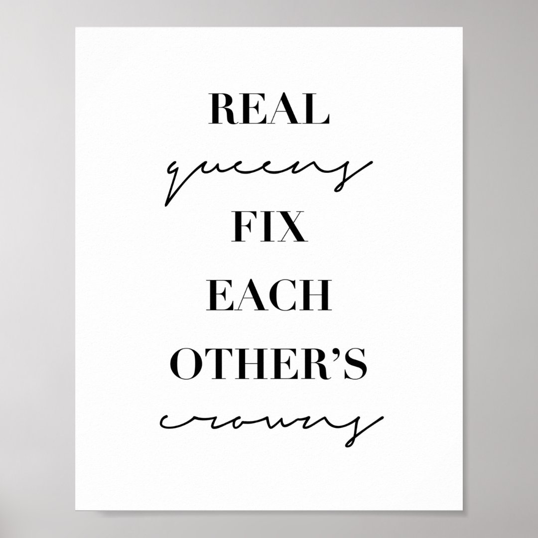 Real Queens Fix Each Other's Crowns Poster | Zazzle