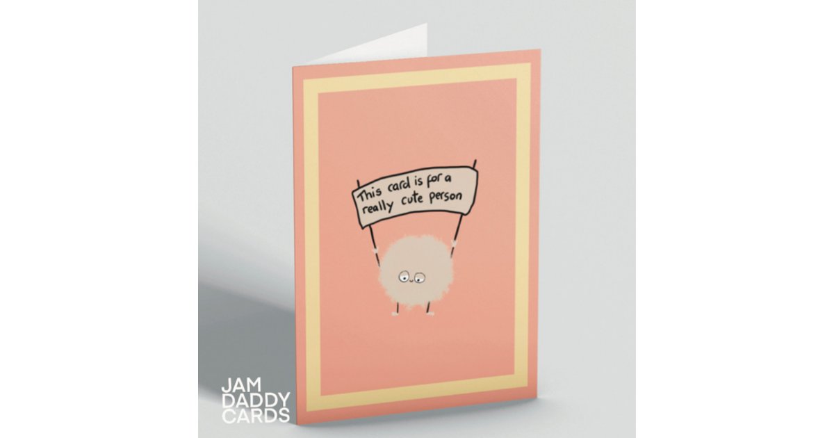 Really Cute Person Card | Zazzle