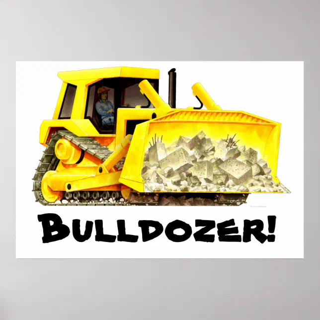 Really Huge Bulldozer Poster | Zazzle