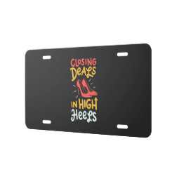 Realtor - Closing Deals In High Heels License Plate | Zazzle
