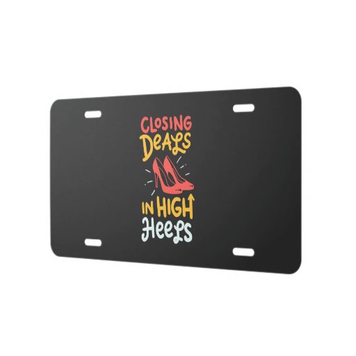 Realtor - Closing Deals In High Heels License Plate | Zazzle
