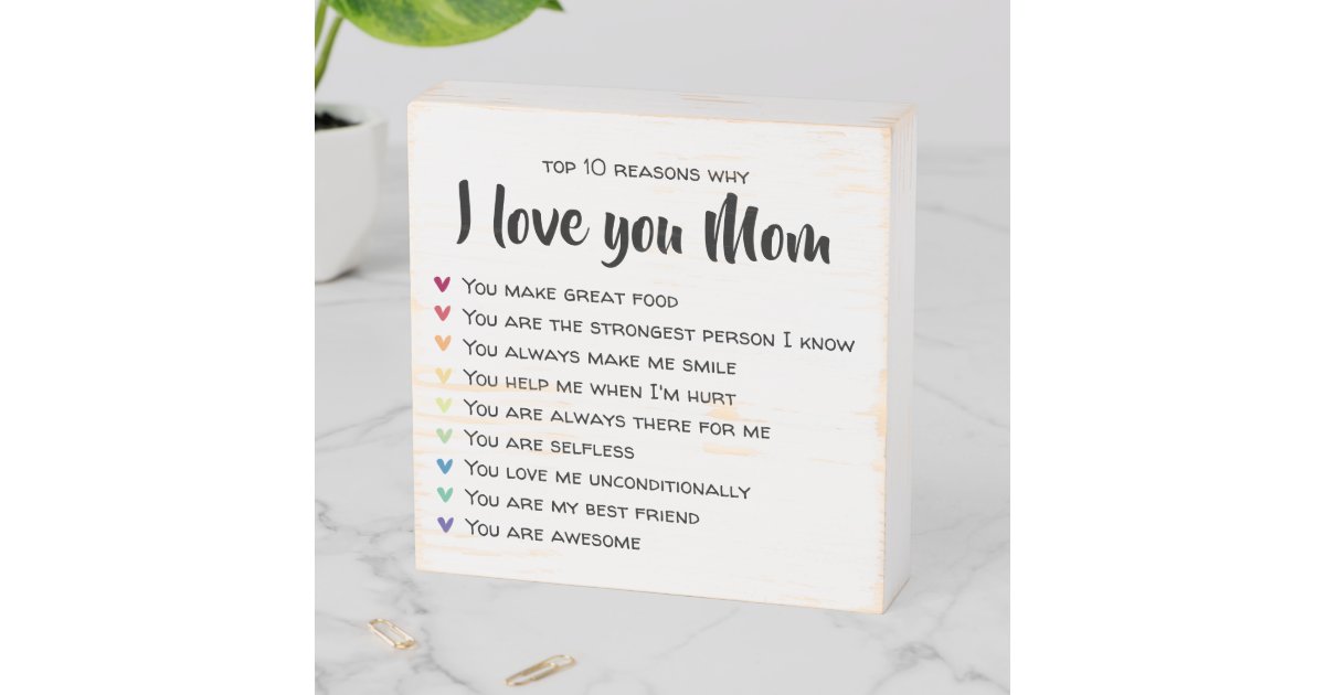 Reasons Why I Love You Mom Personalized Gift Wooden Box Sign | Zazzle