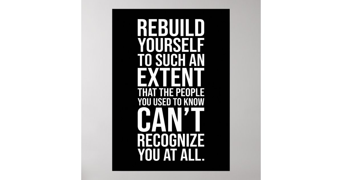 Rebuild Yourself Poster | Zazzle
