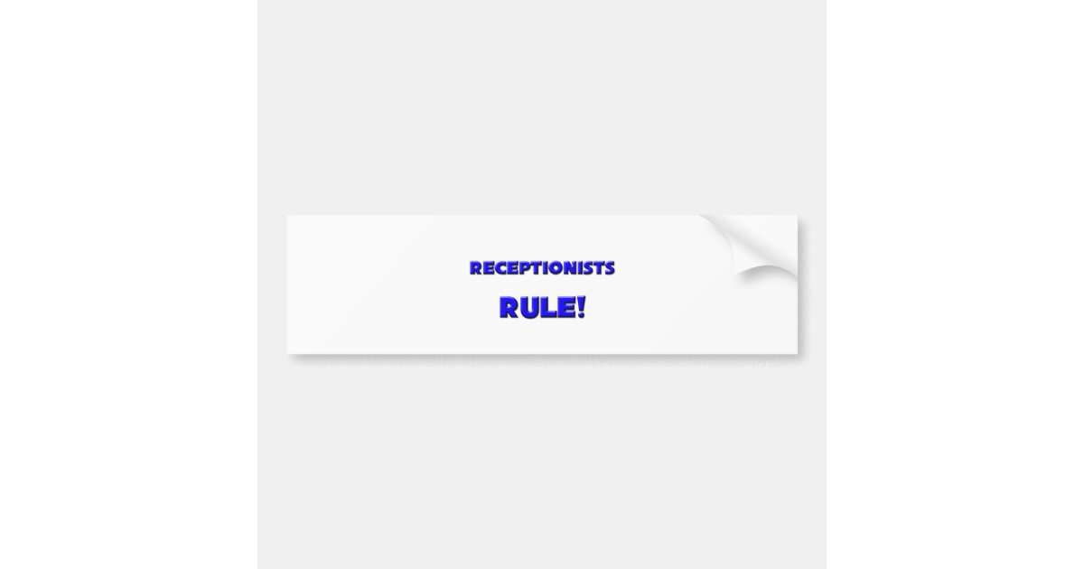 Receptionists Rule! Bumper Sticker | Zazzle